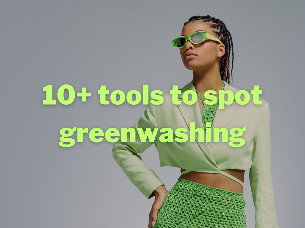 How to Spot Greenwashing in Fashion: 10+ Useful Tools – Green Heart Collective