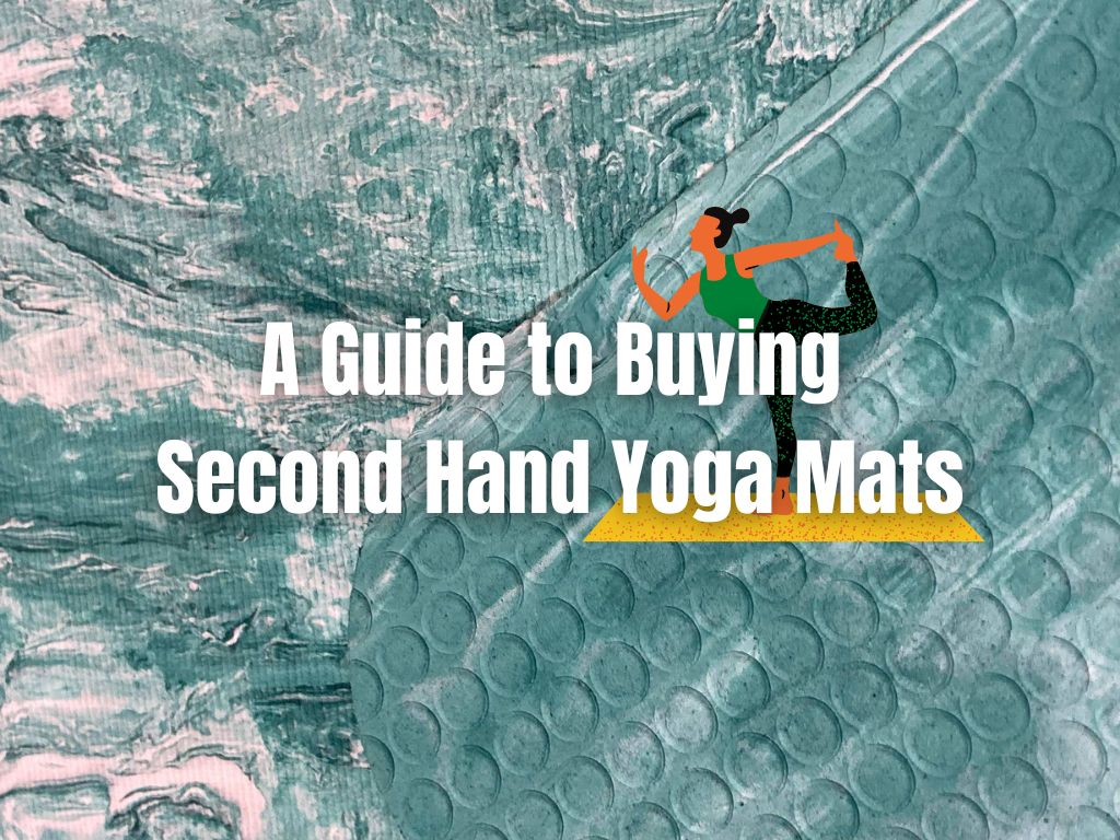 A Guide to Buying Second Hand Yoga Mats – Green Heart Collective
